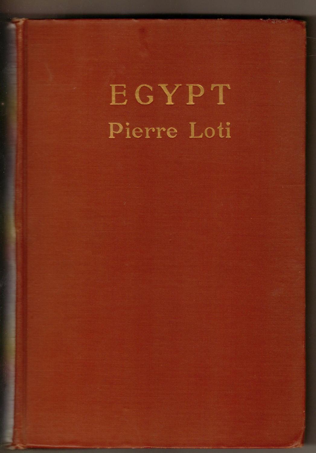 Egypt. by Loti, Pierre: Good Plus Hard Cover (1910) First Edition ...