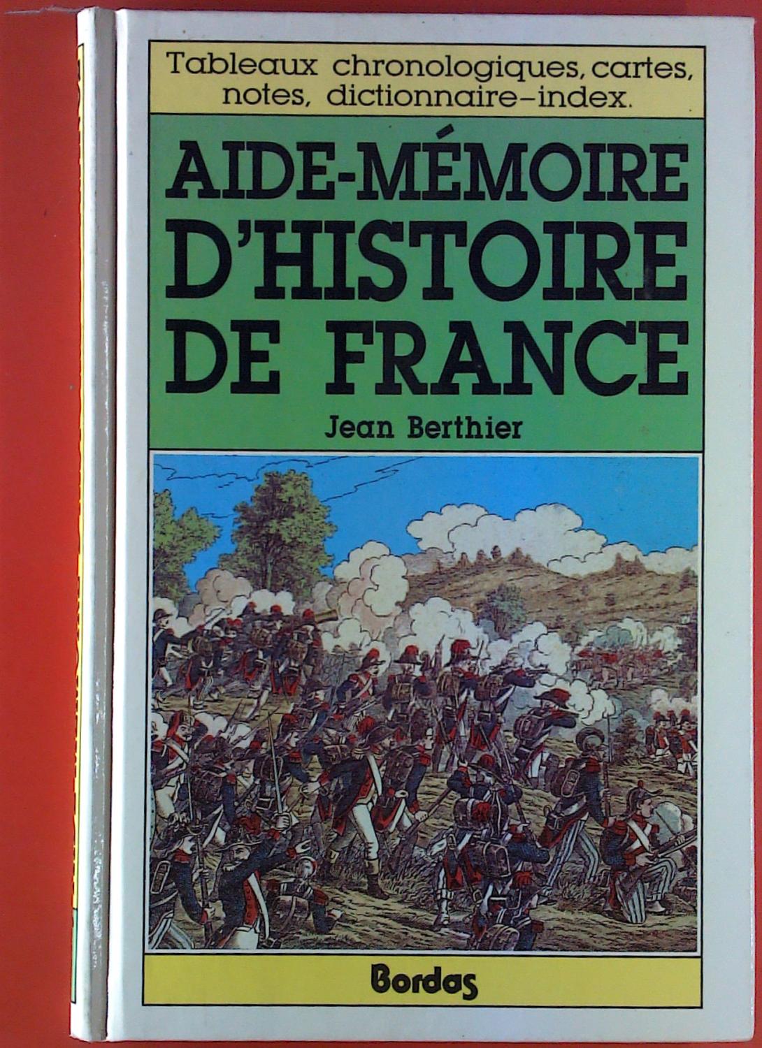 Aide-Memoire D`Histoire De France. par Jean Berthier: Good (1988 ...