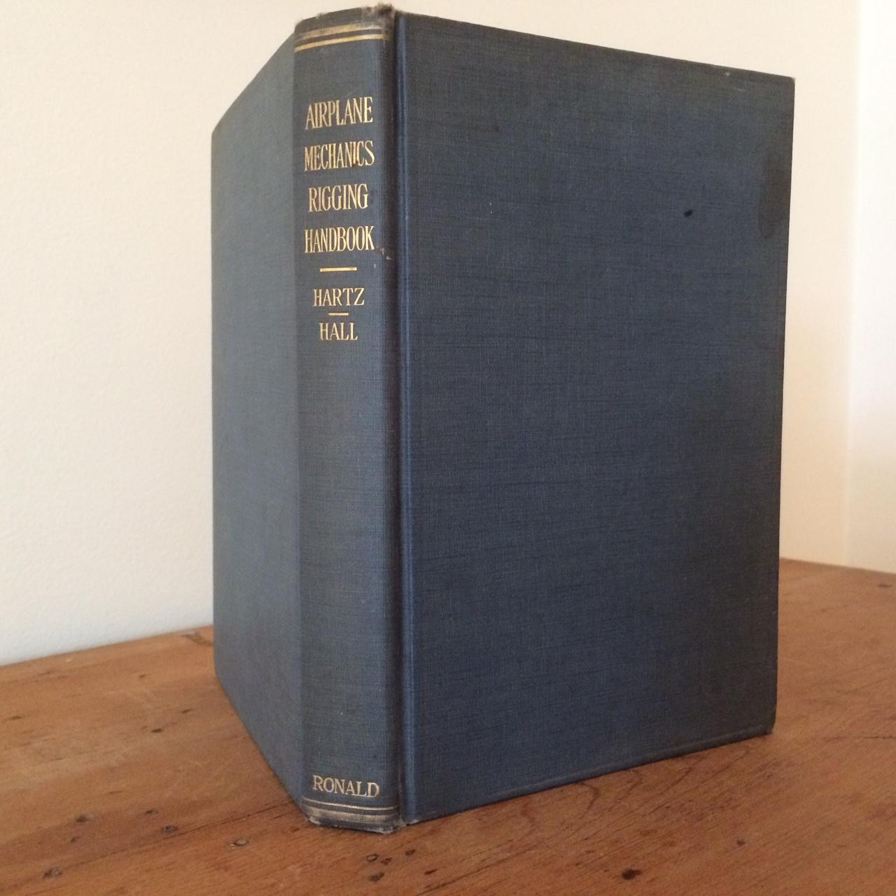 AIRPLANE MECHANICS RIGGING HANDBOOK by Hartz, Rutherfurd S. & Hall ...