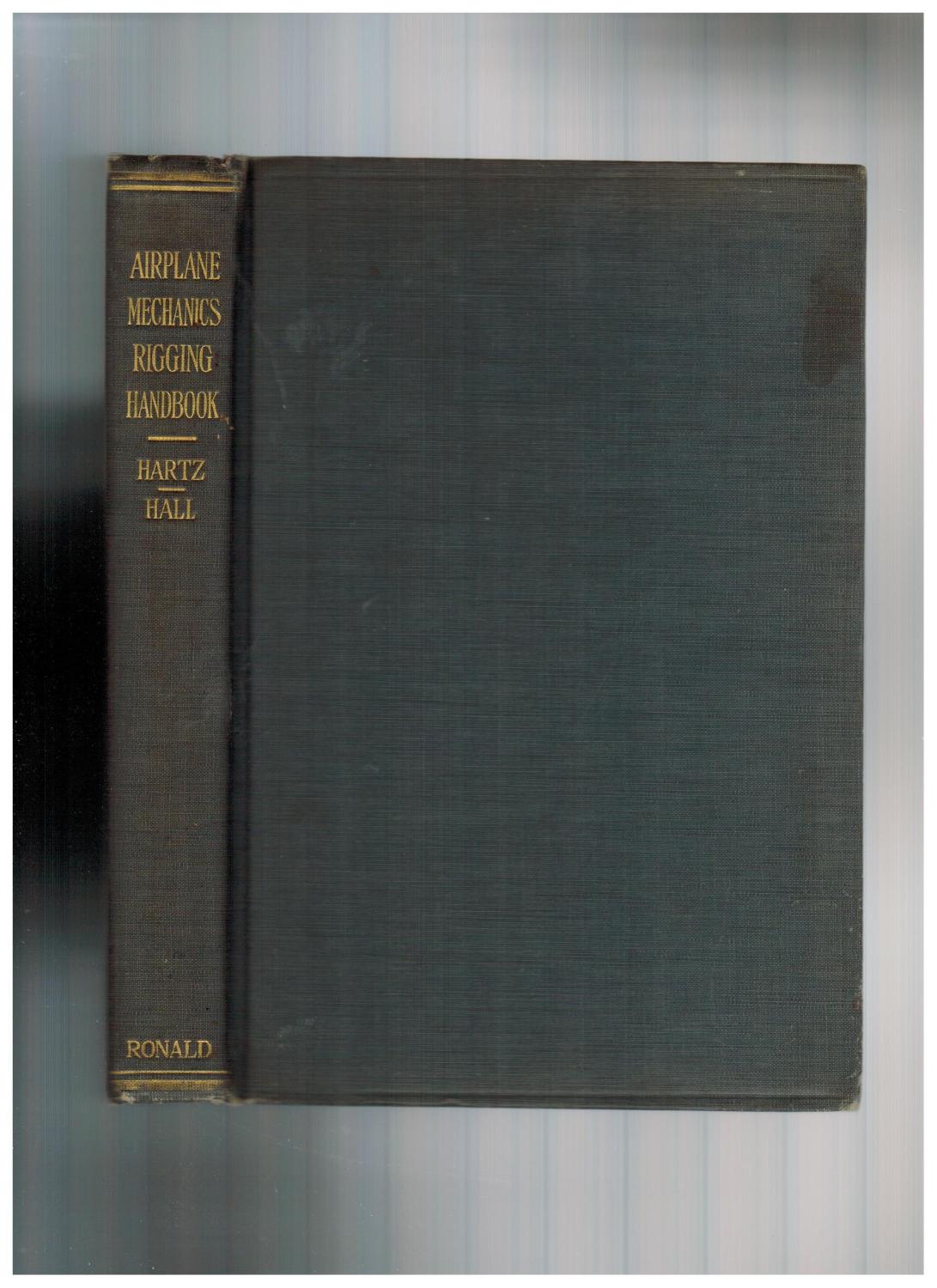 AIRPLANE MECHANICS RIGGING HANDBOOK by Hartz, Rutherfurd S. & Hall ...