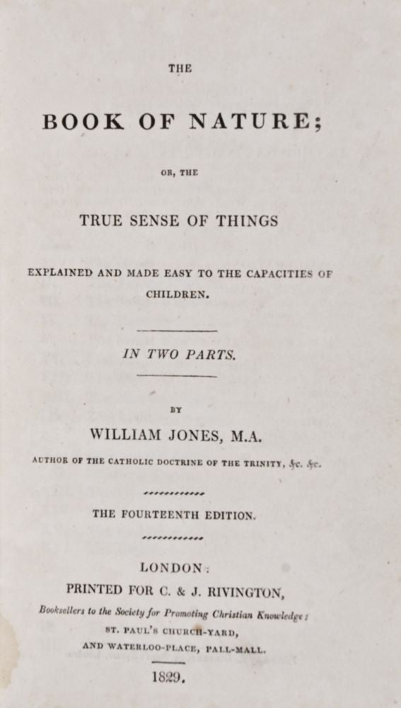 The Book of Nature; or, the True Sense of Things Explained and Made ...