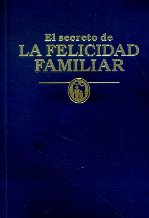 EL SECRETO DE LA FELICIDAD FAMILIAR. (Testigos de Jehová). by AA. VV ...