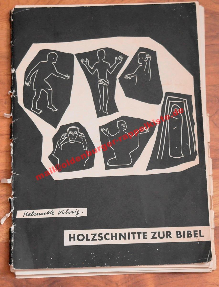 Holzschnitte zur Bibel: Sechzehn Holzschnitte zum Alten und Neuen ...