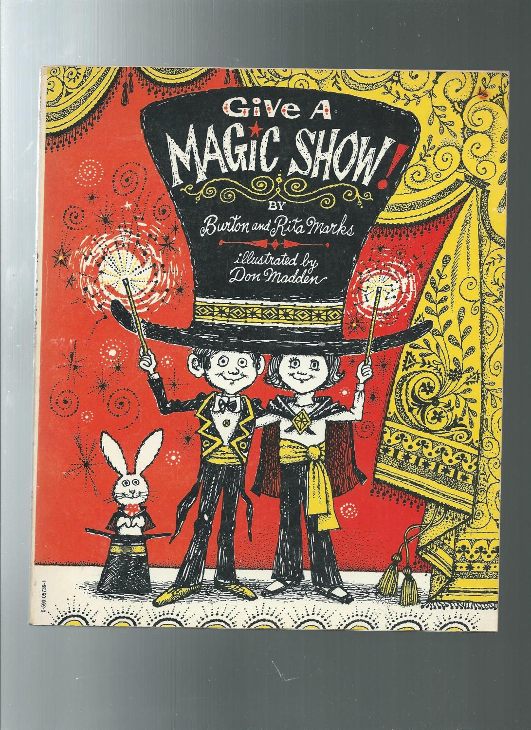 GIVE A MAGIC SHOW by Marks, Burton and Rita / illust by Don Madden ...