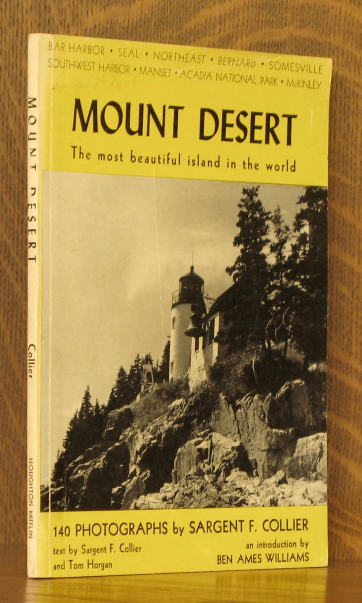 MOUNT DESERT THE MOST BEAUTIFUL ISLAND IN THE WORLD by Sargent F ...