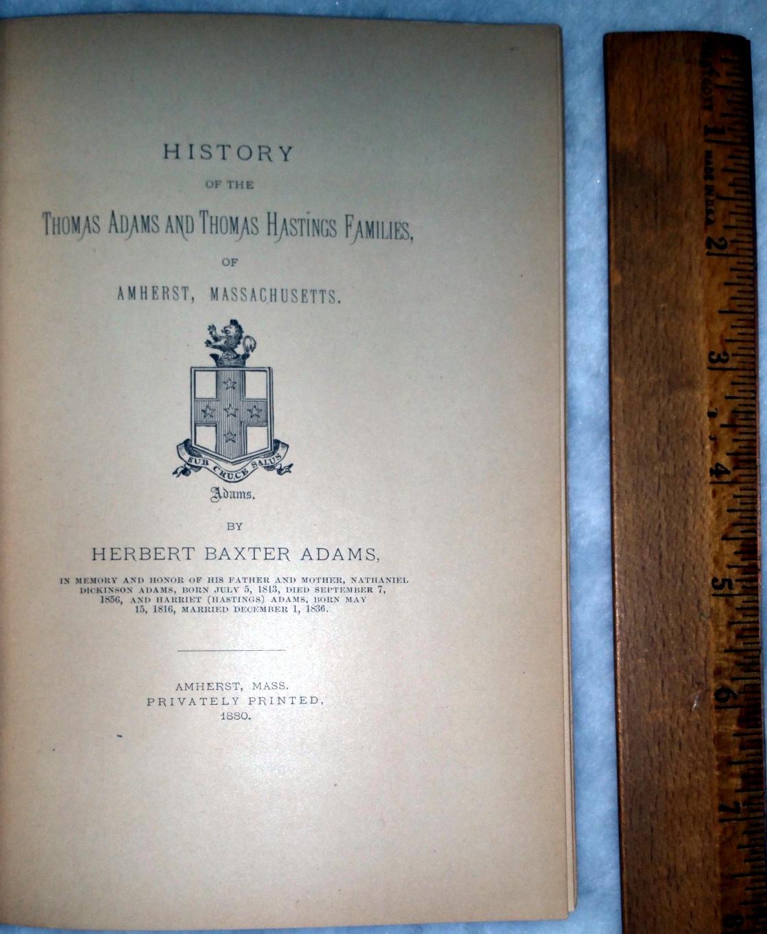 History of the Thomas Adams and Thomas Hastings Families of Amherst ...