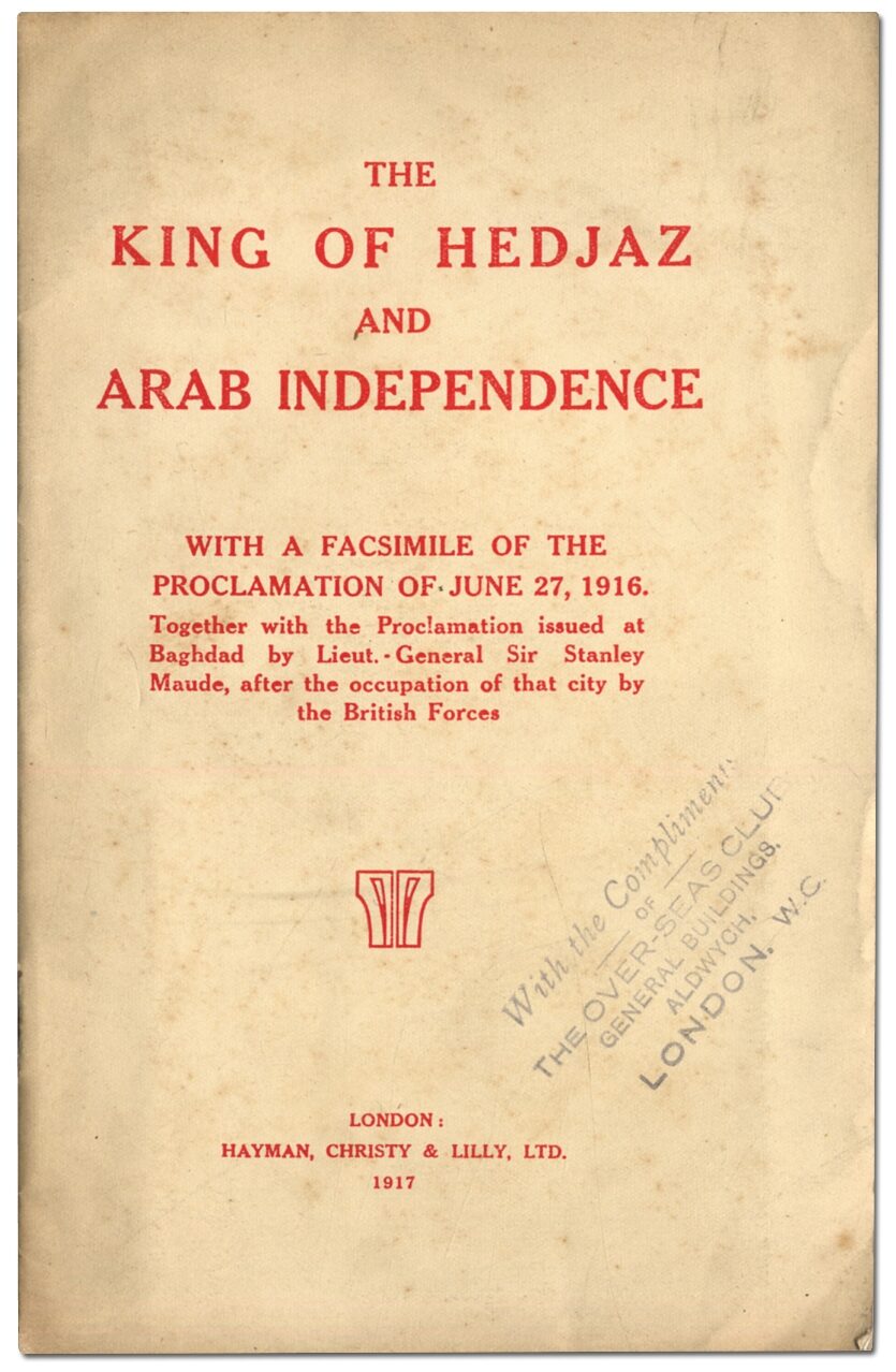 The King of Hedjaz and Arab Independence: With a Facsimile of the ...