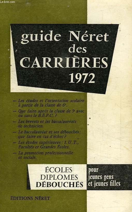 GUIDE NERET DES CARRIERES 1972 von COLLECTIF: bon Couverture souple ... GUIDE NERET DES CARRIERES 1972 von COLLECTIF: bon Couverture souple ...