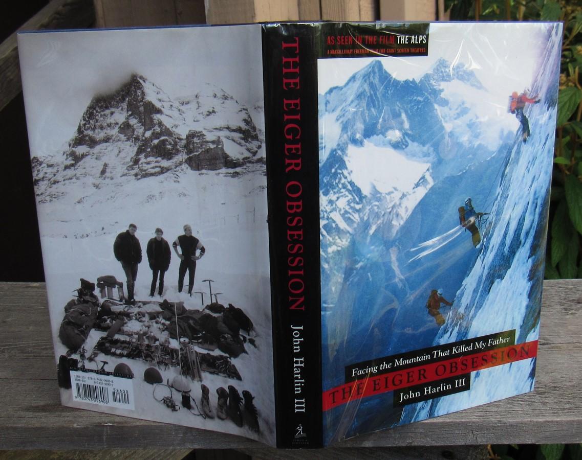 The Eiger Obsession Facing The Mountain That Killed My Father -- SIGNED ...