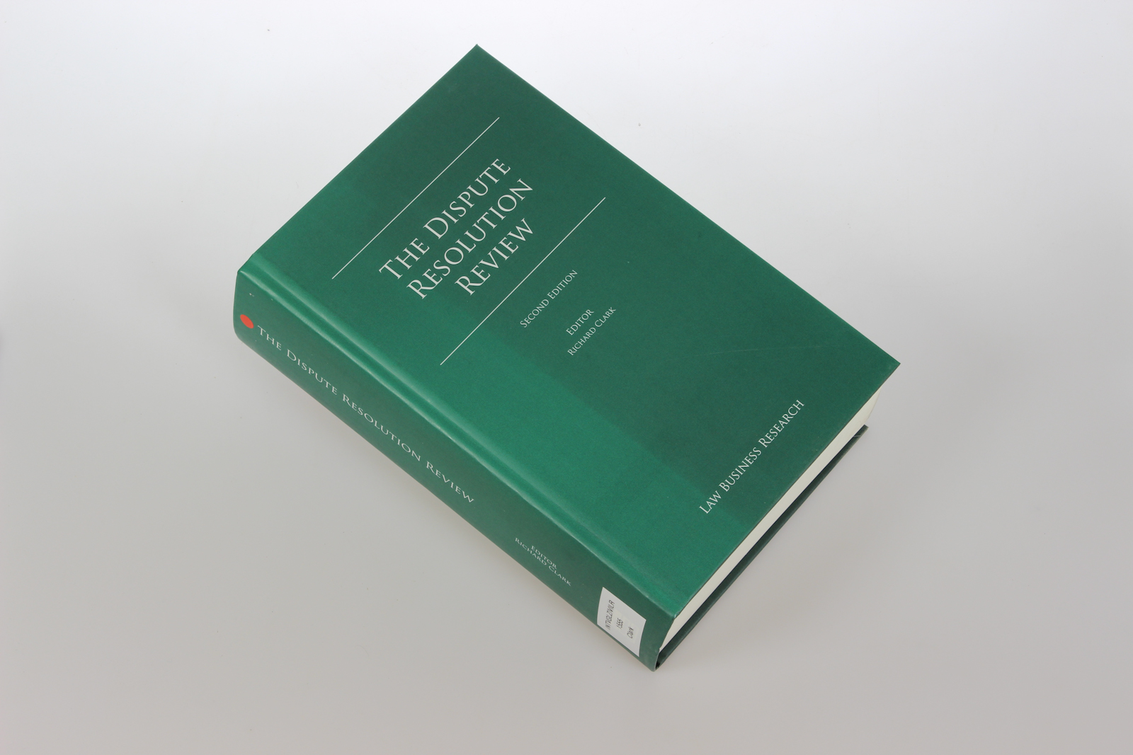 The Dispute Resolution Review. by Clark, Richard (Ed.):: Sehr gut ...