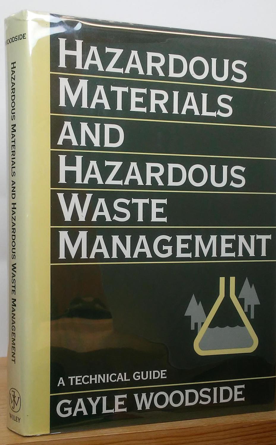 Hazardous Materials and Hazardous Waste Management by Woodside, Gayle ...