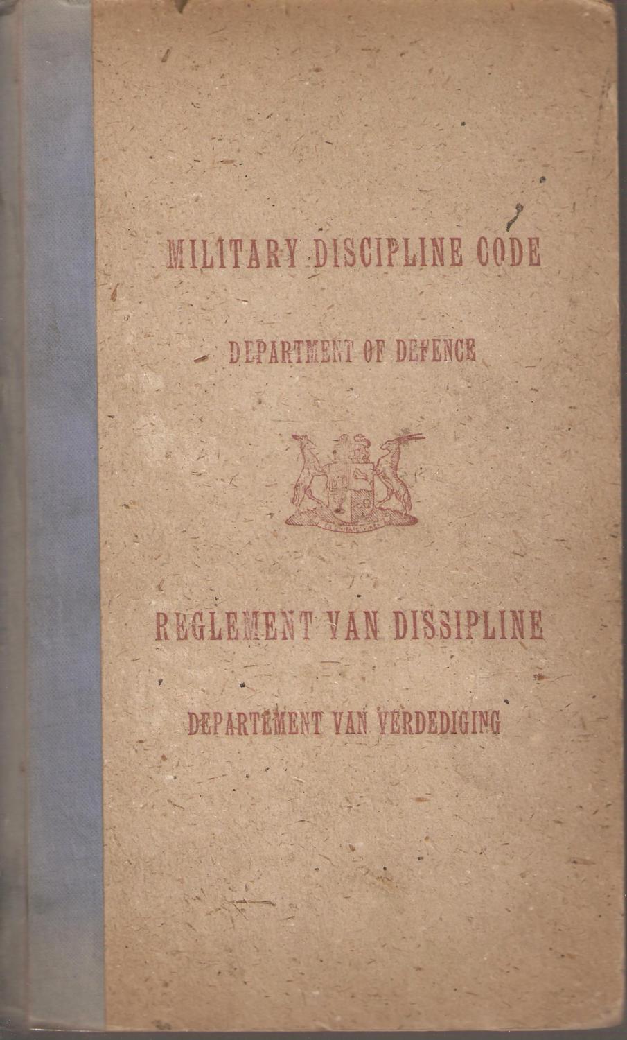 Military Discipline Code, Regulations, and Orders and Instructions ...