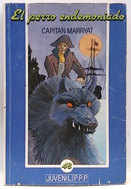 Perro Endemoniado, El by Marryat, Frederick (Capitán Marryat): Bueno ...