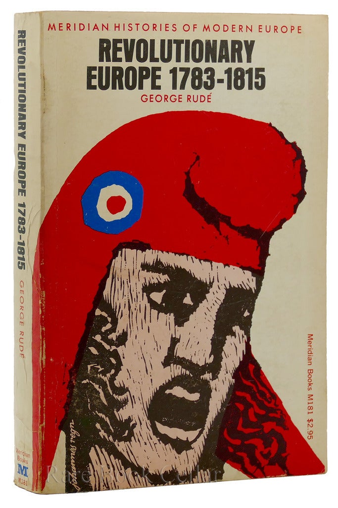 REVOLUTIONARY EUROPE, 1783-1815 by George Rude: Softcover (1964) First ...
