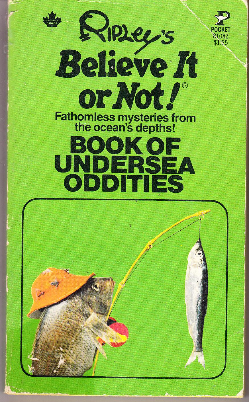 Ripley's Believe it or Not! Book of Undersea Oddities by Ripley, Robert ...