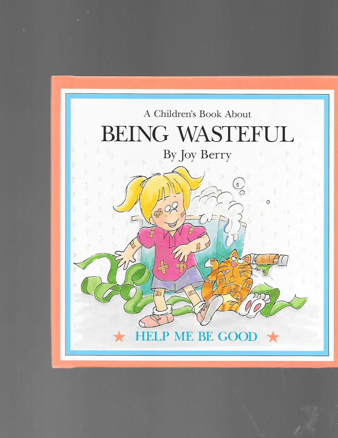 A Children's Book About Being Wasteful by Joy Berry: Very Good ...