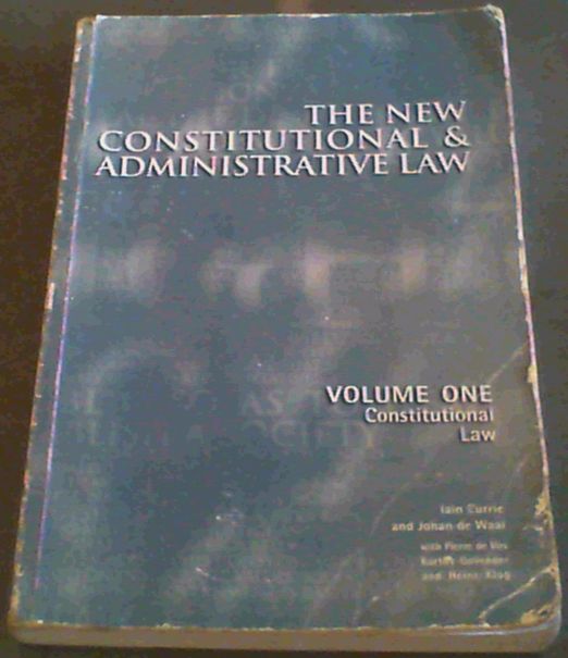 The New Constitutional and Administrative Law: Constitutional Law Vol 1 ...