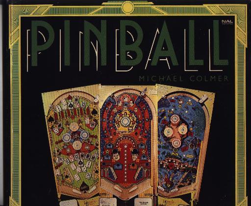 Pinball - An Illustrated History by Colmer, Michael: Very Good ...