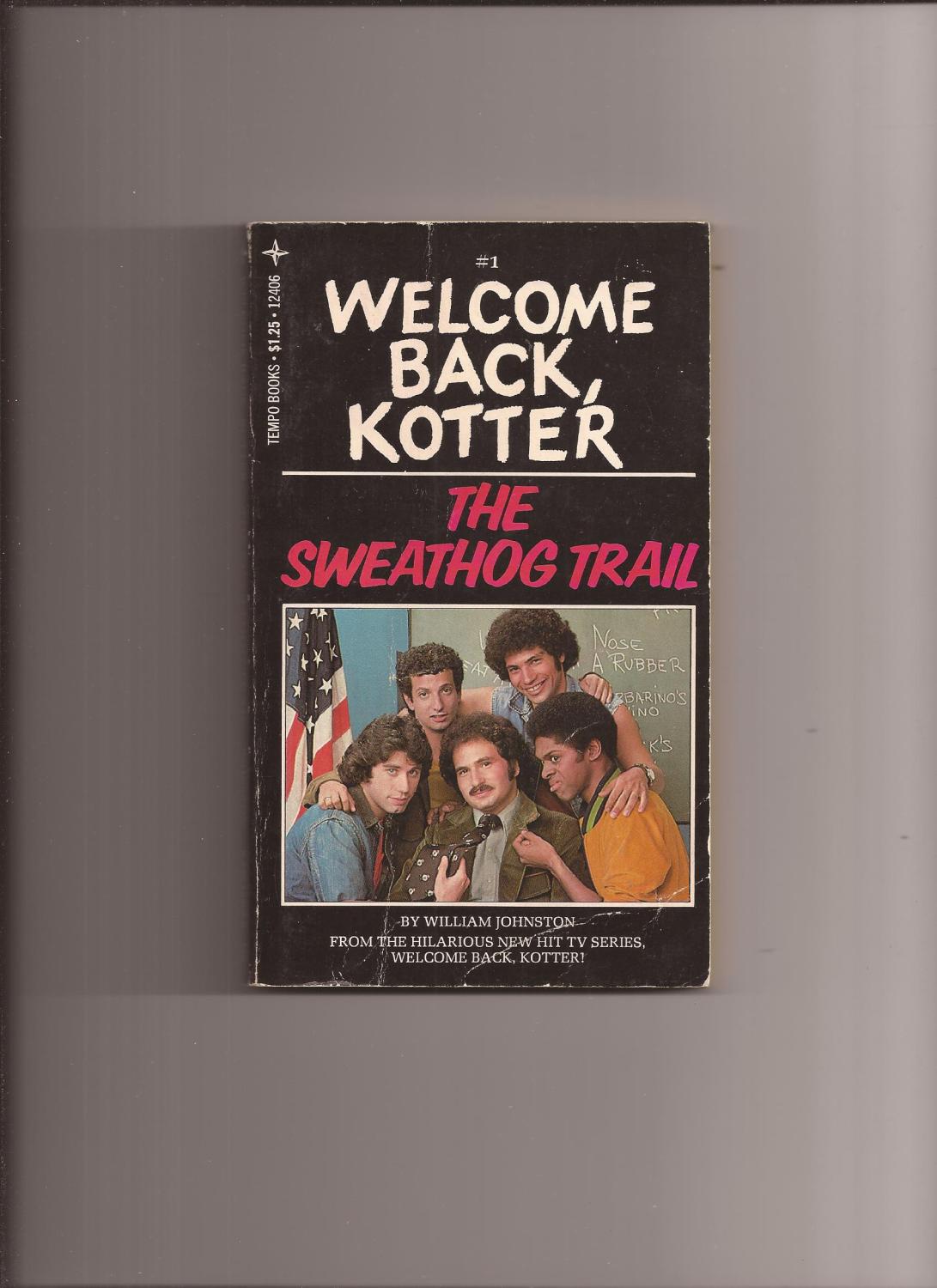 Welcome Back, Kotter # 1: The Sweathog Trail (TV Tie-in) by (Welcome ...