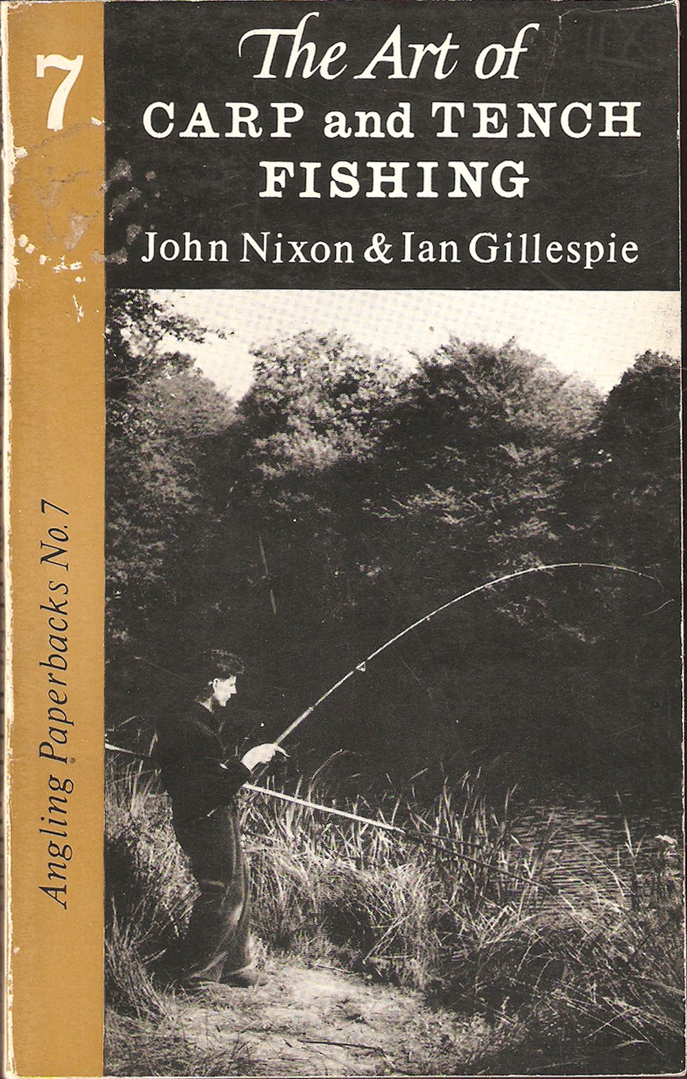 THE ART OF CARP AND TENCH FISHING. By John Nixon and Ian Gillespie. by ...