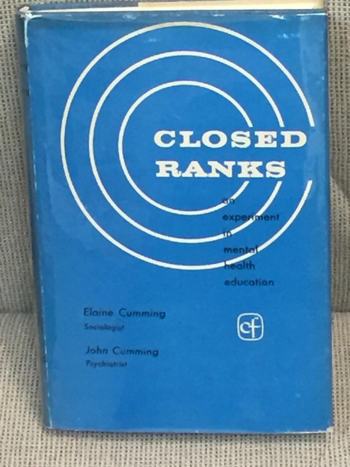 Closed Ranks, an Experiment in Mental Health Education par Elaine and ... Closed Ranks, an Experiment in Mental Health Education par Elaine and ...