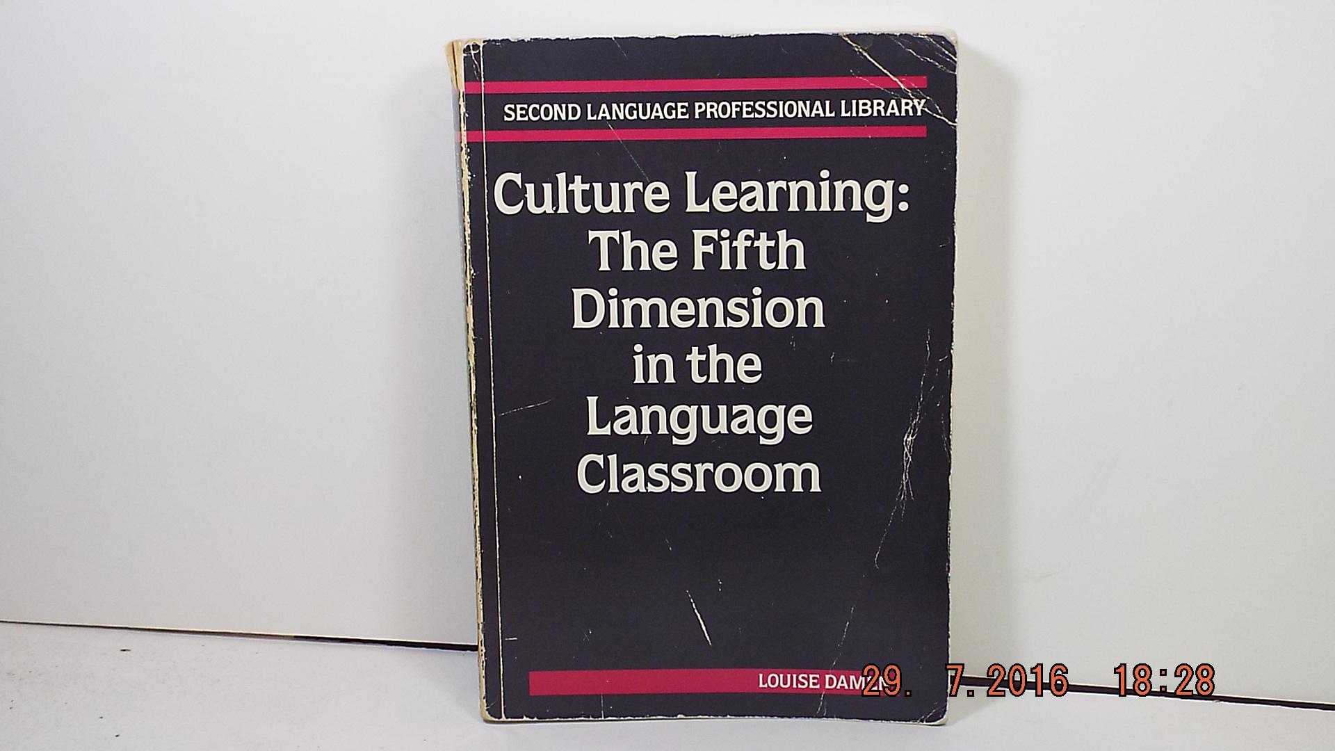 Culture Learning: The Fifth Dimension in the Language Classroom (Second ...