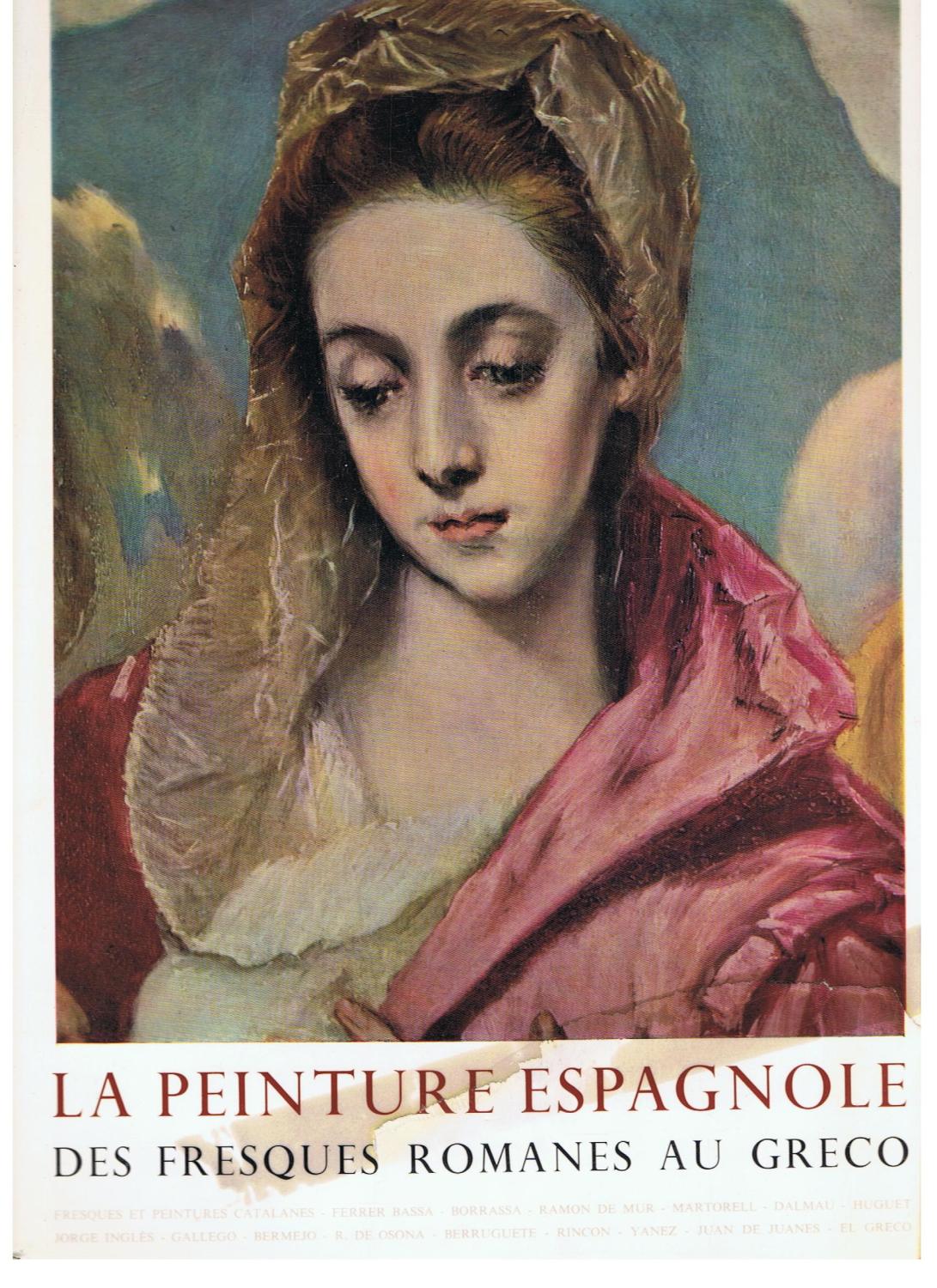 LA PEINTURE ESPAGNOLE DES FRESQUES ROMANES AU GRECO by Lassaigne ...