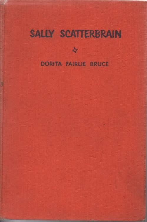 Sally Scatterbrain by Bruce, Dorita Fairlie: Very Good- Hardcover (1956 ...