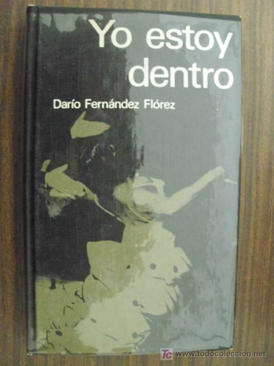 YO ESTOY DENTRO by FERNÁNDEZ FLÓREZ, Darío: Bueno (1961) 1ª edición ...