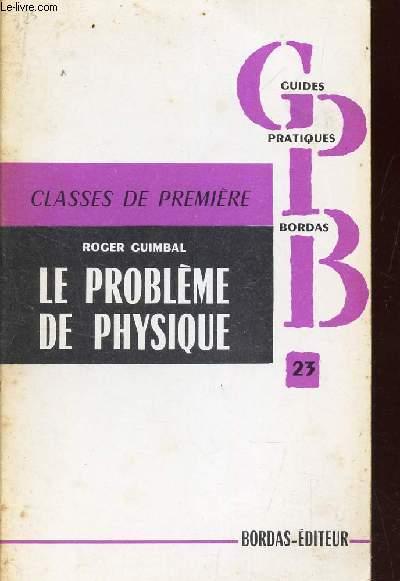LE PROBLEME DE PHYSIQUE. von GUIMBAL ROGER: bon Couverture souple (1960) | Le-Livre