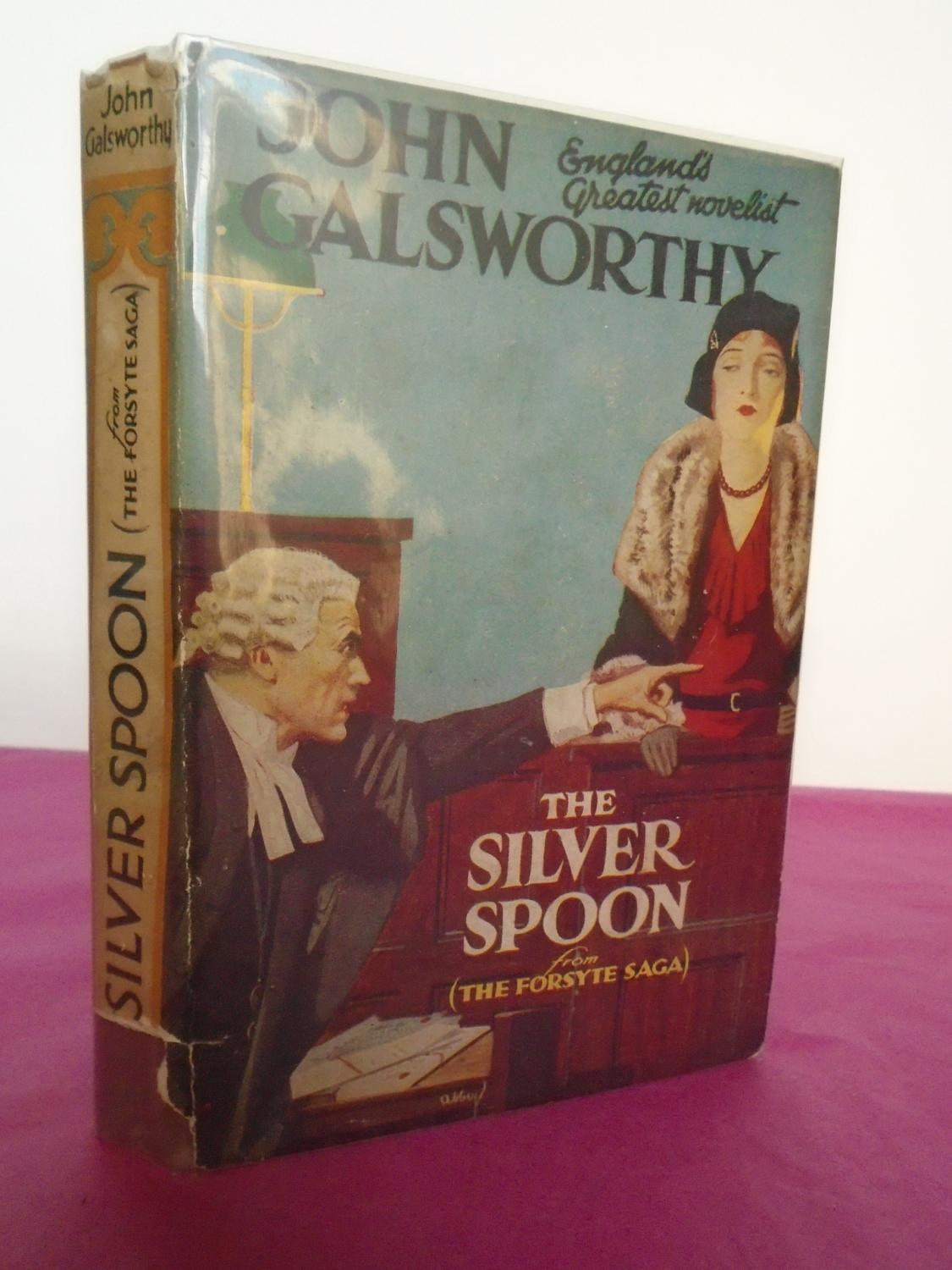 The Silver Spoon (From The Forsythe Saga). [The Novel Library No. 185 ...