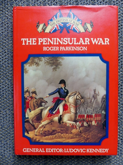 THE PENINSULAR WAR. by Parkinson, Roger.: Very Good Hard Cover (1973 ...