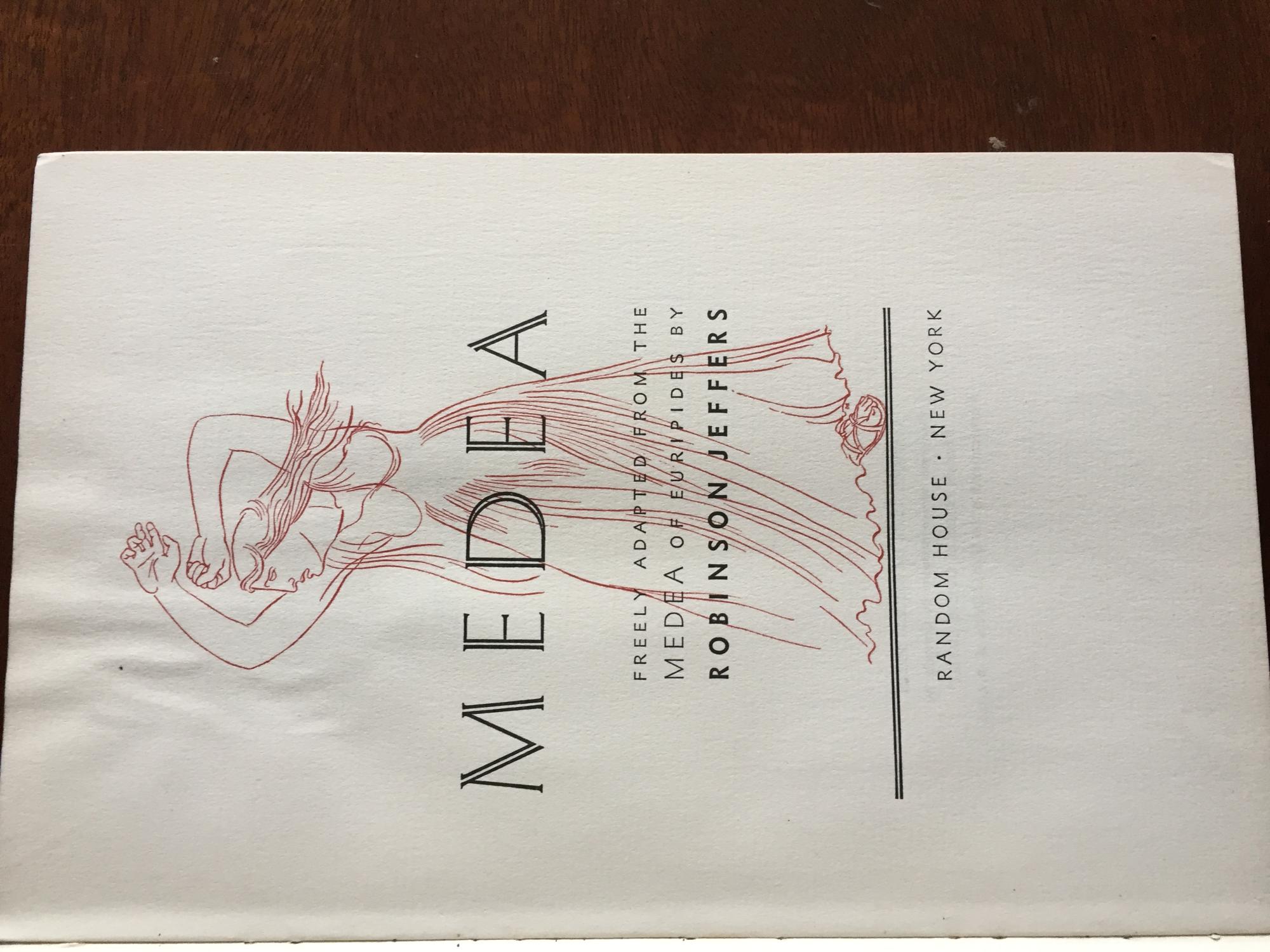 Medea (freely adapted from the Medea of Euripides) by Robinson Jeffers ...