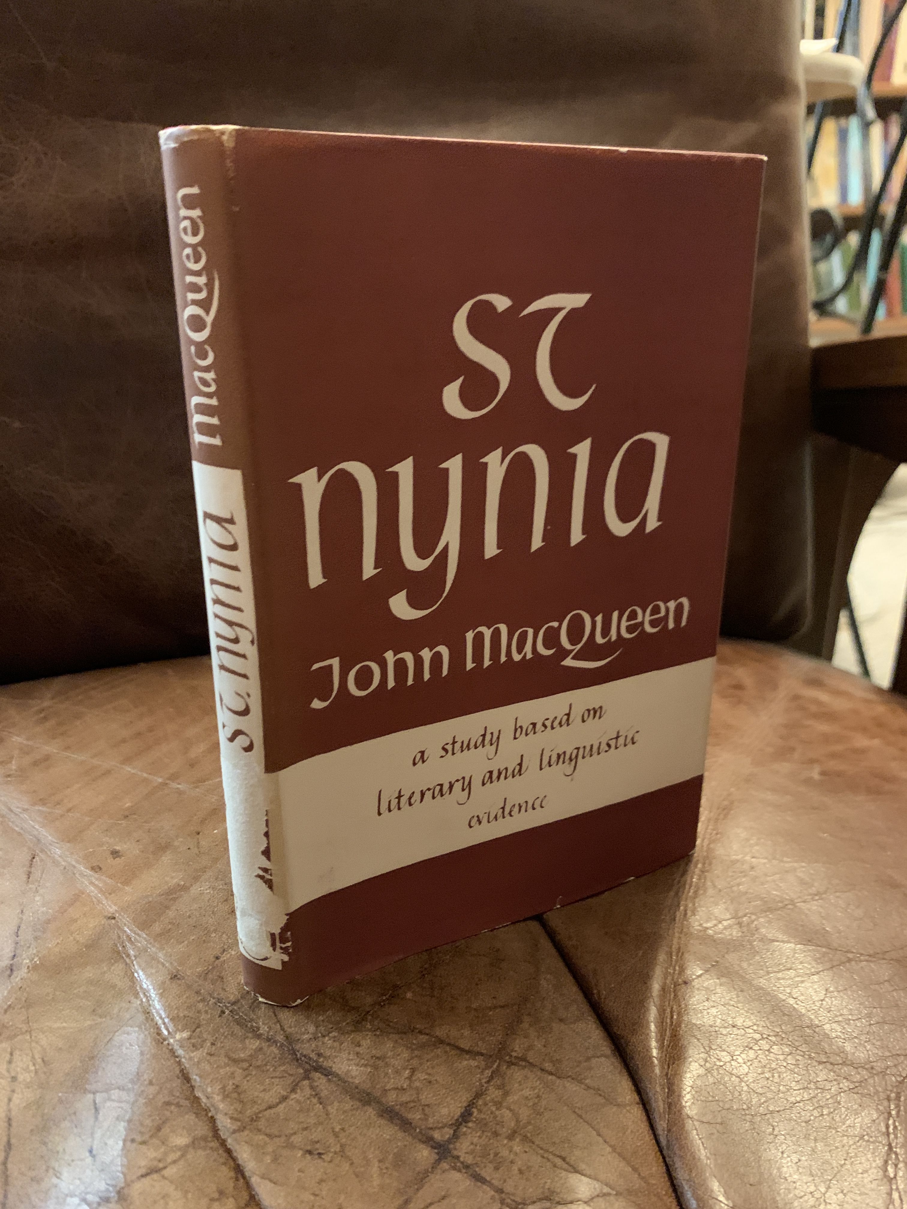 St.Nynia A Study Of Literary and Linguistic Evidence by John MacQueen ... St.Nynia A Study Of Literary and Linguistic Evidence by John MacQueen ...