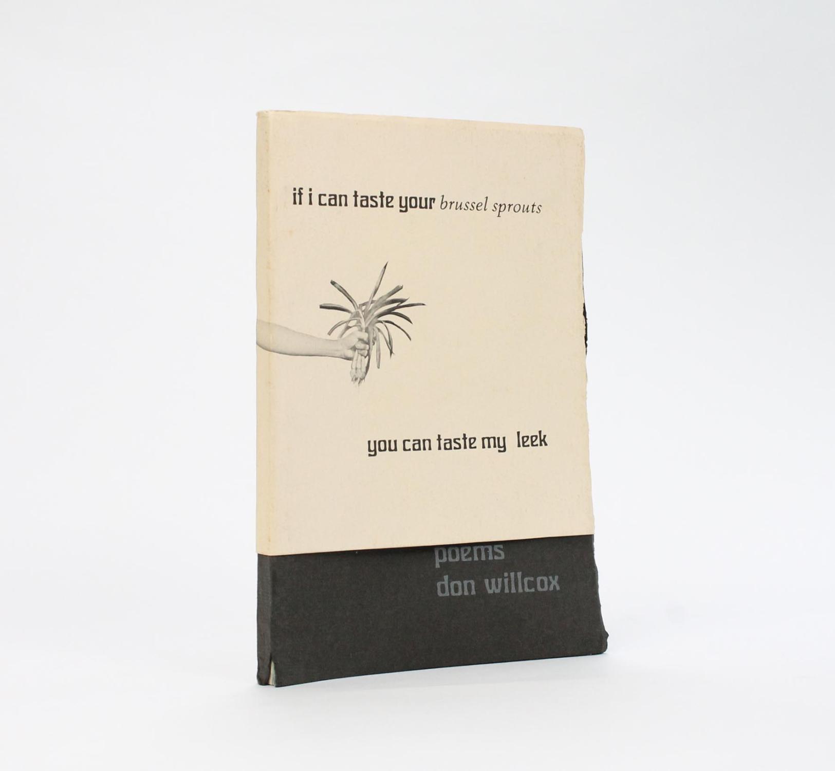 IF I CAN TASTE YOUR BRUSSEL SPROUTS, YOU CAN TASTE MY LEEK: POEMS by ...