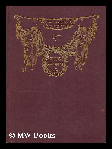 Mendelssohn by Stratton, Stephen Samuel: (1934) First Edition. | MW ...