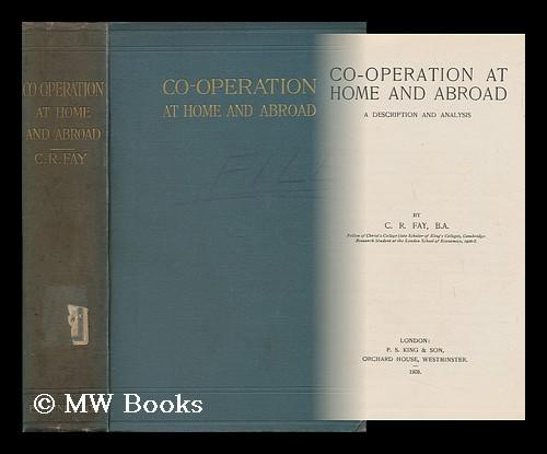 Cooperation At Home and Abroad : a Description and Analysis / by C. R ...