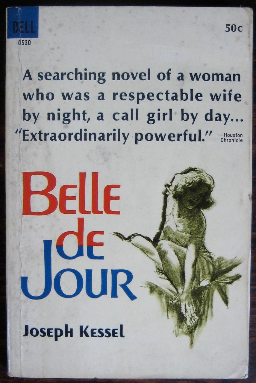 Belle de Jour: [a novel]. Translated by Geoffrey Wagner. (A Dell Book ...