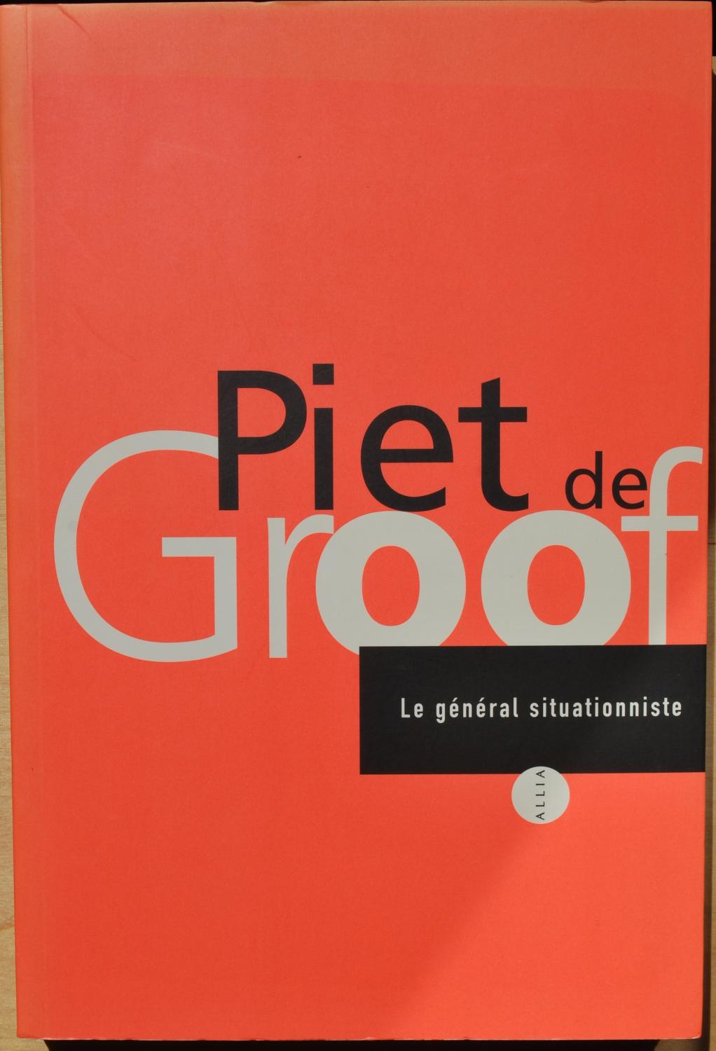 Le général situationniste. by Piet de Groof: Bon Couverture souple ...