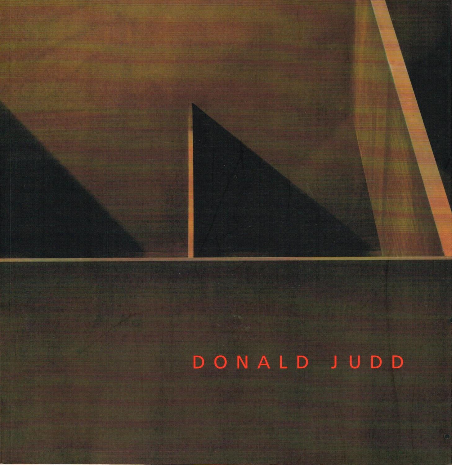 DONALD JUDD: LARGE-SCALE WORKS by (JUDD, DONALD). Fuchs, Rudi: As New ...