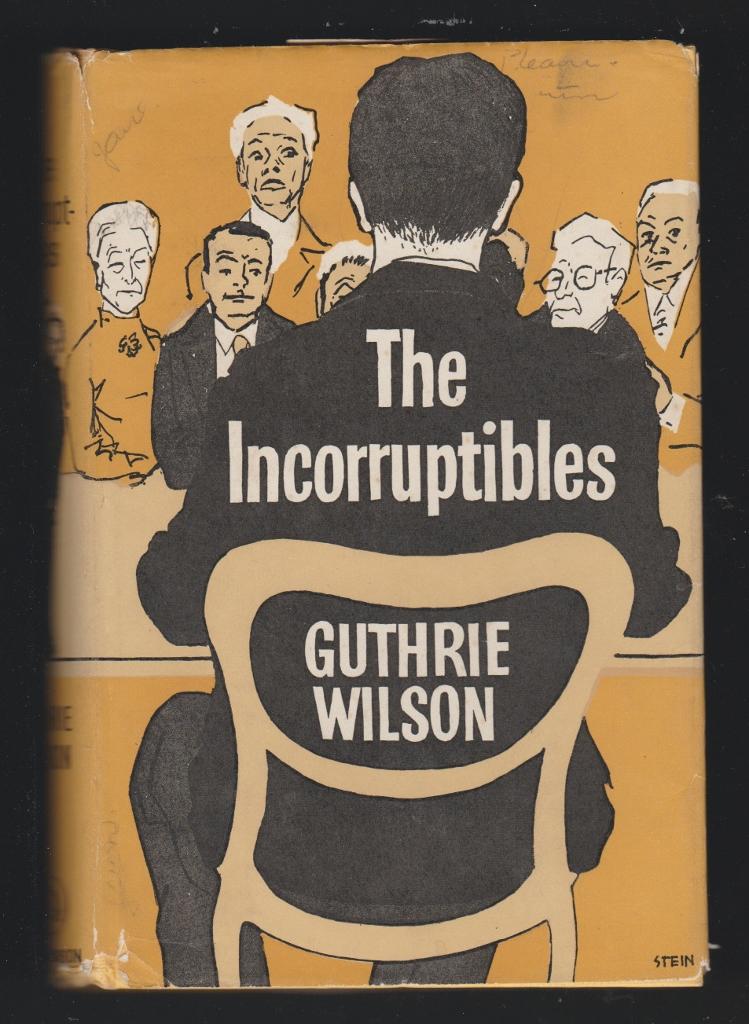 The Incorruptibles by Guthrie Wilson: Very Good+ Hardcover (1960) 1st ...