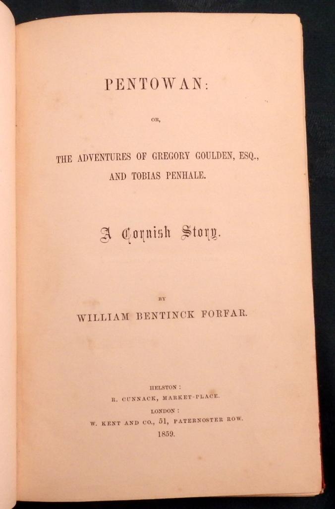 Pentowan. Or, The Adventures Of Gregory Goulden Esq and Tobias Penhale ...