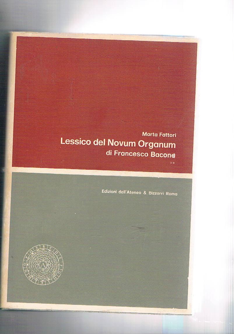 Lessico del Novum Organum di Francesco Bacone. Vol. II° index locorum ...