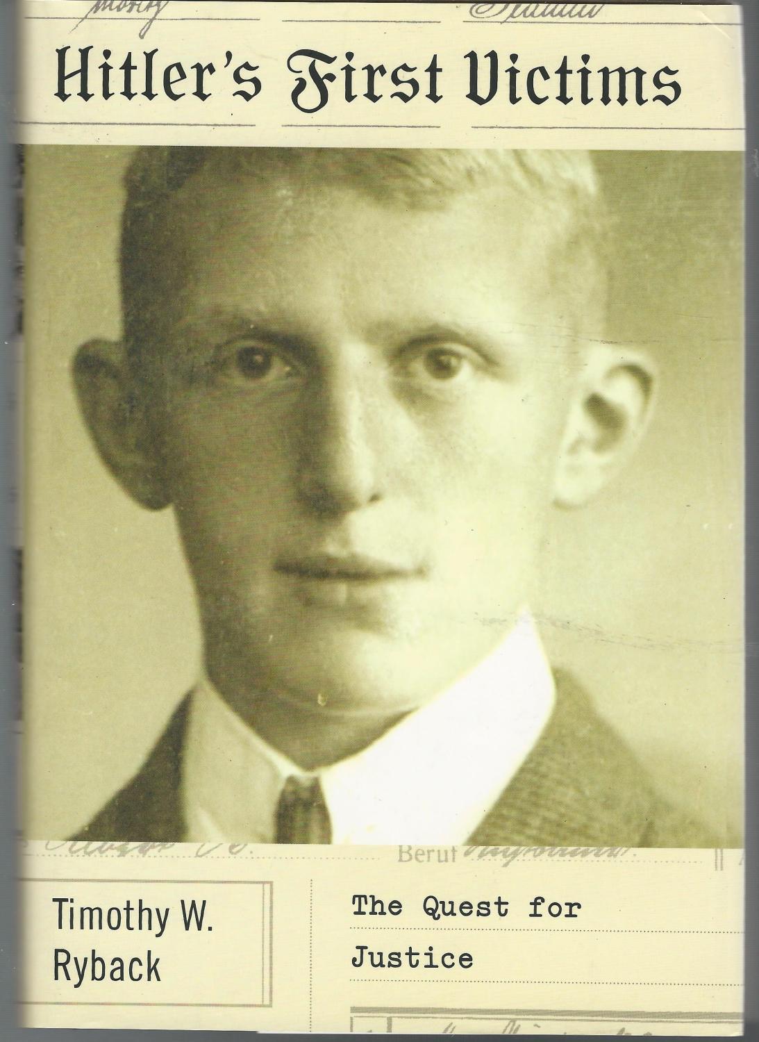 Hitler's First Victims: And One Man's Race for Justice by Ryback ...