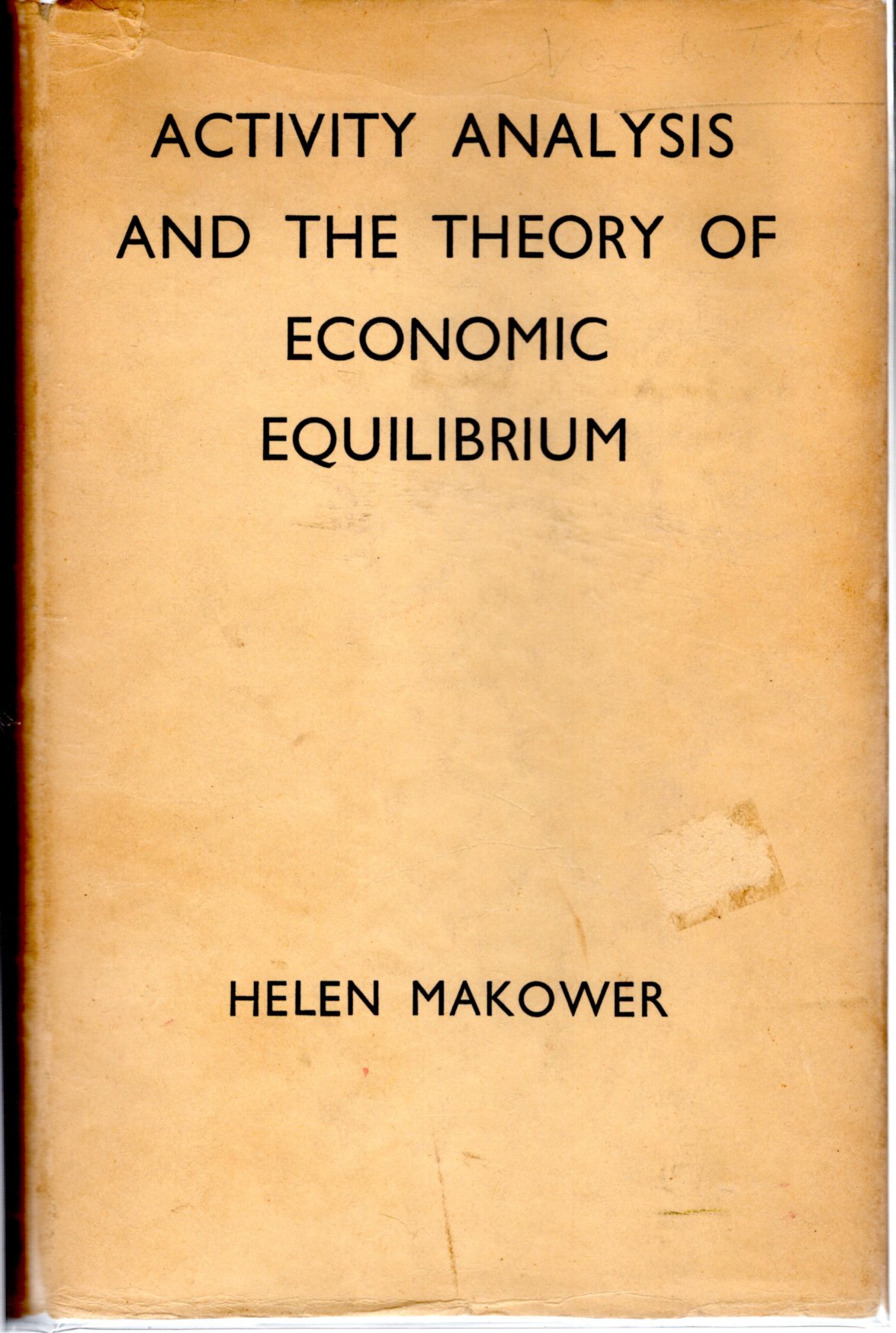 Activity Analysis and the Theory of Economic Equilibrium by Makower ...