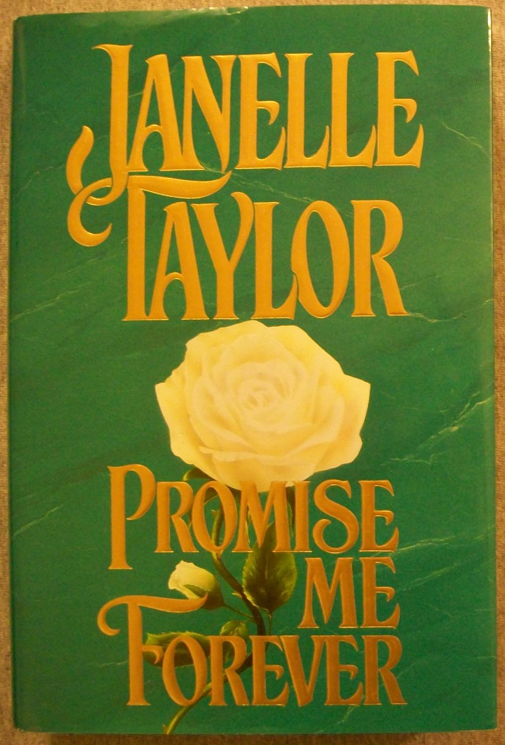 Promise Me Forever by Taylor, Janelle: Very Good Hardcover (1991) First ...