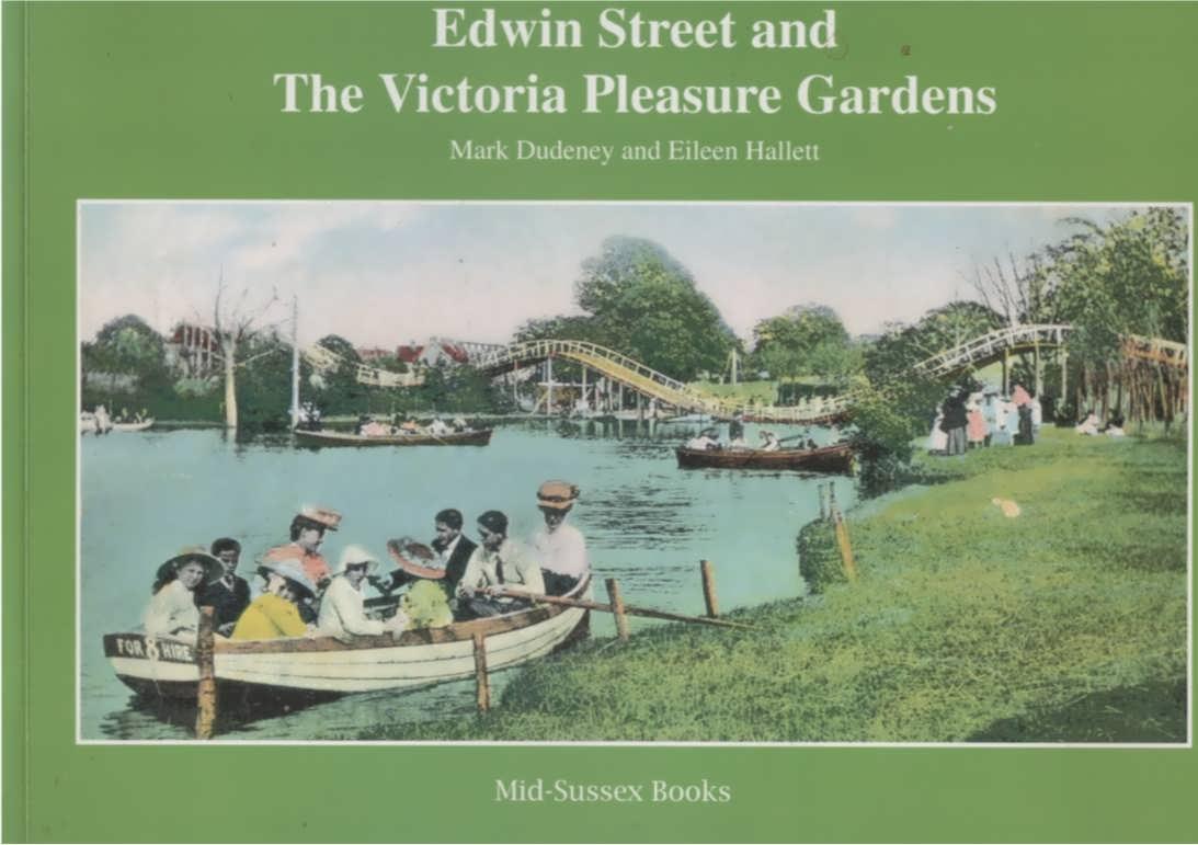 Edwin Street and the Victoria Pleasure Gardens by Dudeney, Mark and ...