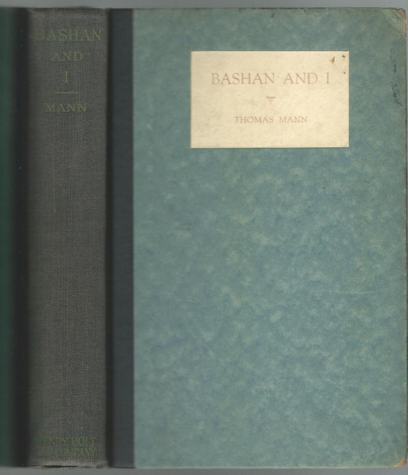 Bashan an I. Translated by Herman George Scheffauer. von Mann, Thomas | Versandantiquariat Dr ...