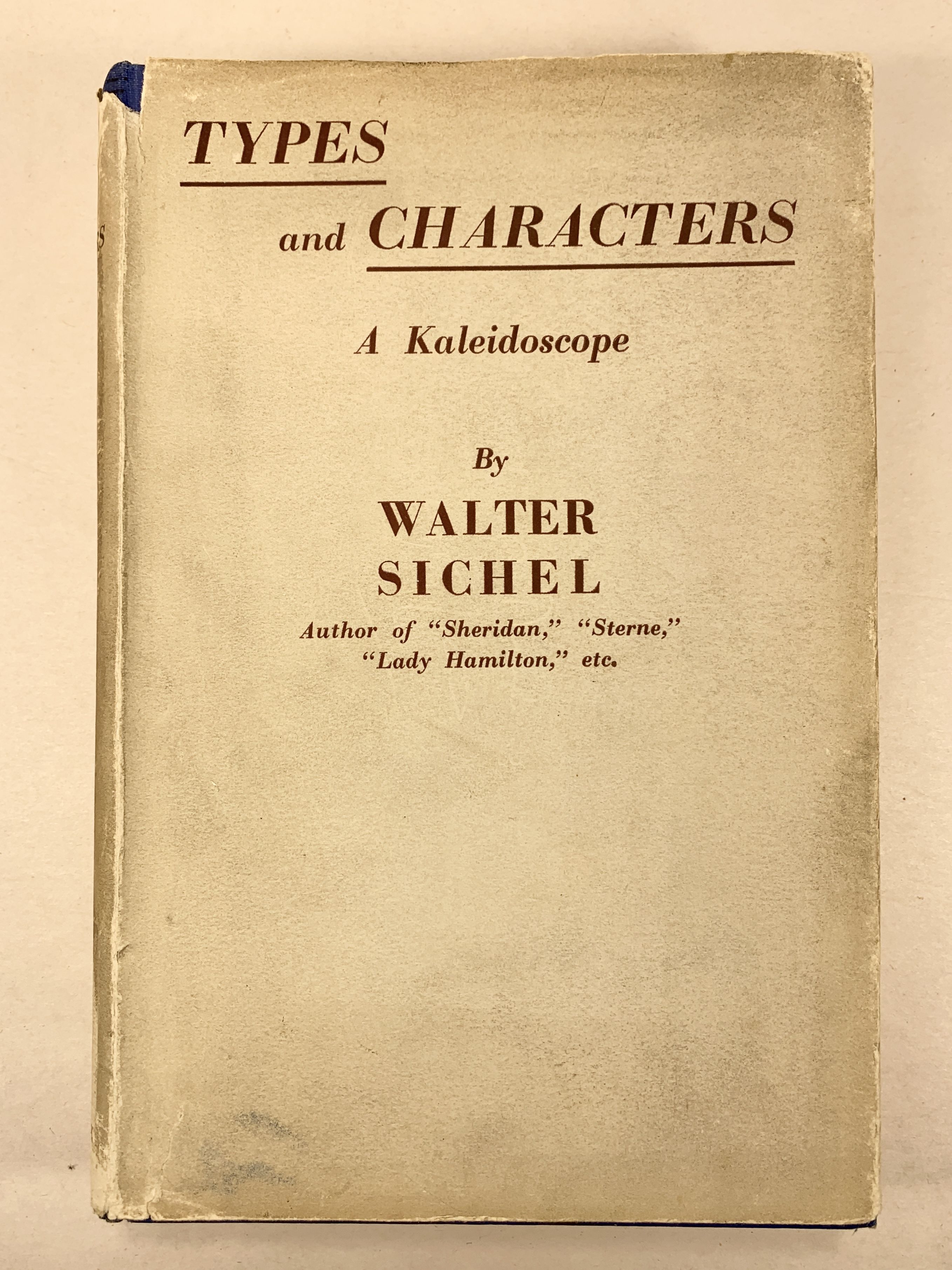 Types and Characters A Kaleidoscope by Sichel, Walter: Good Hardcover ...