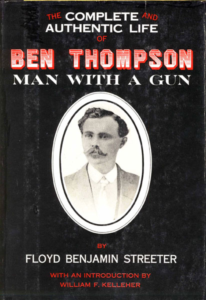 BEN THOMPSON, MAN WITH A GUN by STREETER, FLOYD BENJAMIN: (1957) First ...